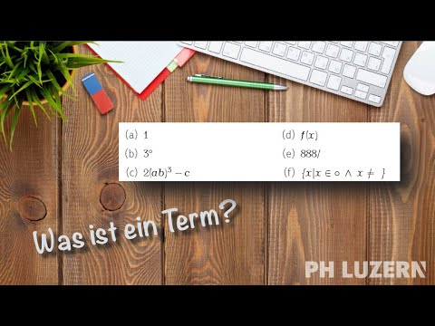 6 | Teil 1: Was ist ein Term?