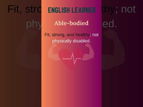 English Word - Able-bodied - Meaning With An Example #englishwords #english #able-bodied