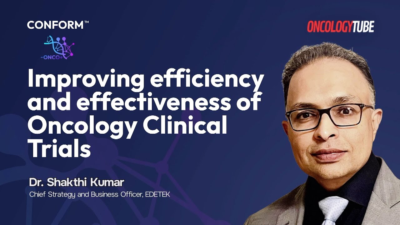 Exploring Edetek's CONFORM Platform: A New Approach to Clinical Data Management in Oncology Trials