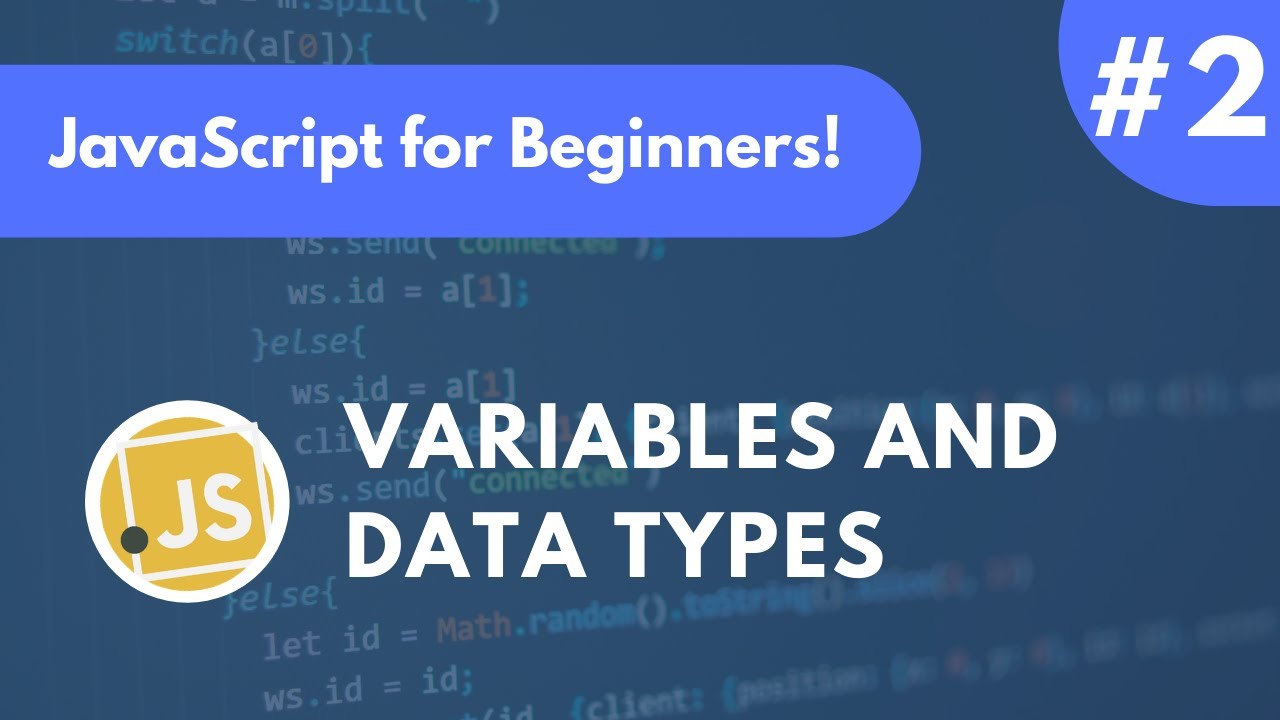 Variables and Data Types | JavaScript Tutorial for Beginners #2