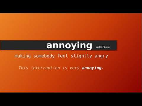 annoying , Meaning of annoying , Definition of annoying , Pronunciation of annoying
