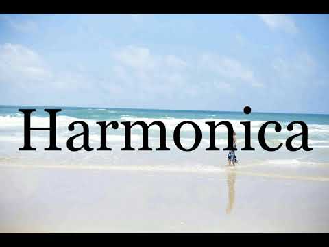 How To Pronounce Harmonica🌈🌈🌈🌈🌈🌈Pronunciation Of Harmonica
