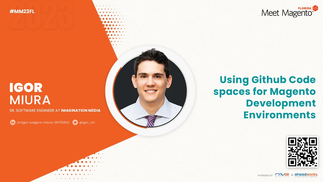 Using Github Codespaces for Magento Development Environments- Igor Miura | Meet Magento Florida 2023