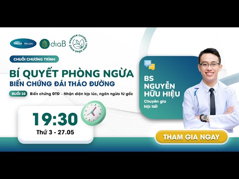 [LIVESTREAM] Buổi 10: Chuỗi Chương Trình Bí Quyết Phòng Ngừa Biến Chứng Tiểu Đường
