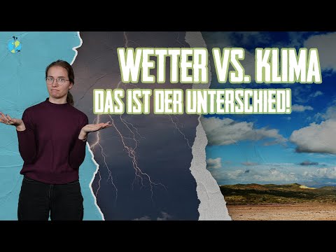 Der Unterschied zwischen Wetter und Klima [einfache Erklärung]