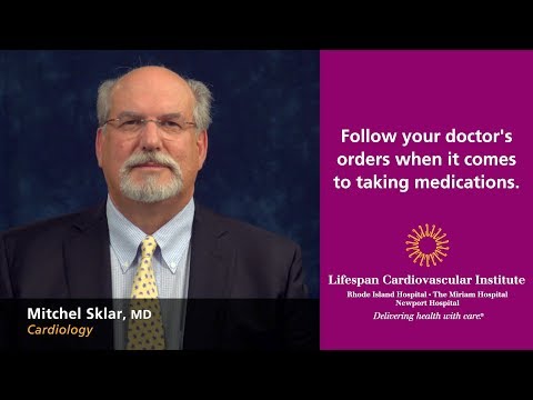 Follow your doctor’s orders when it comes to taking medications.