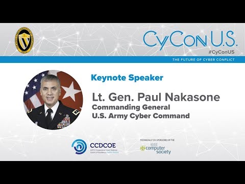 Lt. Gen. Paul Nakasone - Commanding General, US Army Cyber Command