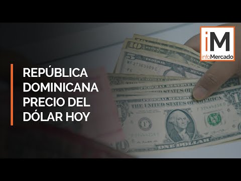 Precio Dólar República Dominicana y Tipo de cambio HOY - 2024