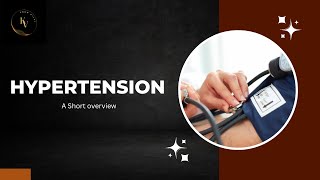 HYPERTENSION (A short overview) - causes, symptoms, diagnosis, management and complications