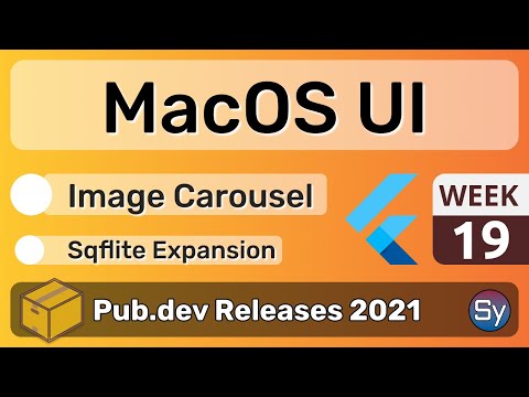 Flutter MacOS UI, Image Carousel & Co. - 19 - PUB.DEV RELEASES 2021