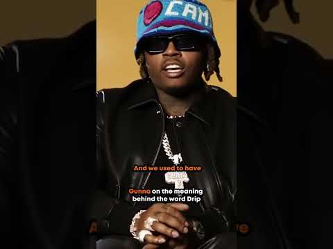 Gunna Explains The Meaning Behind The Word Drip!!