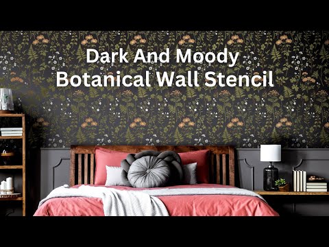 Dark And Moody Botanical Accent Wall Using Cutting Edge Stencils Woodland Botanicals Wall Stencil!