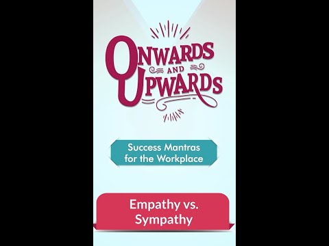 Empanthy vs Sympathy at workplace - StratGist Workplace smarts