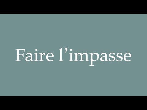 How to Pronounce ''Faire l'impasse'' (Skip) Correctly in French