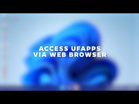 Tutorial: Access UFApps via a Web Browser