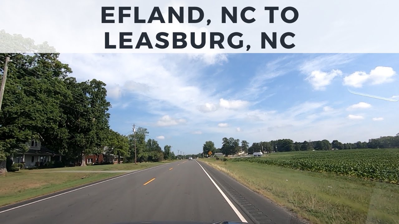 Driving from Efland, NC to Leasburg, NC