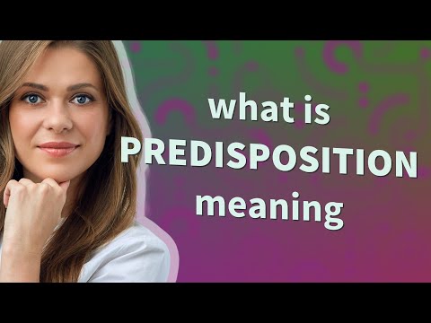 Predisposition | meaning of Predisposition