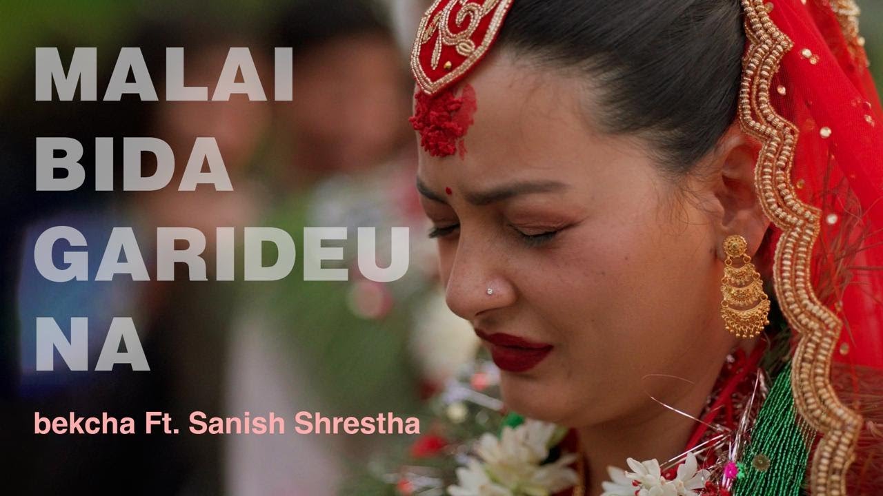 Malai Bida Garideu by Bekcha from Nepal | Popnable