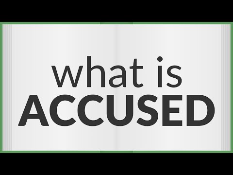 Accused | meaning of Accused