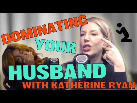 DOMINATING YOUR HUSBAND WITH KATHERINE RYAN | The Slumflower Hour podcast