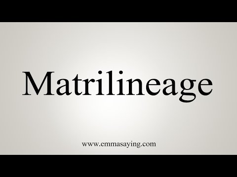 How To Say Matrilineage