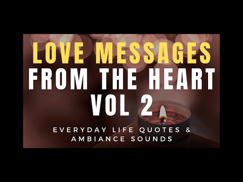 Love Quotes For Someone Special | Love Quotes To Enjoy Life With Love Messages From The Heart Vol 2