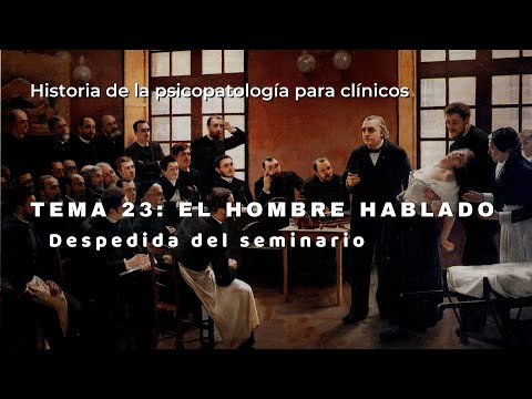 TEMA 23: El hombre hablado (despedida del seminario)