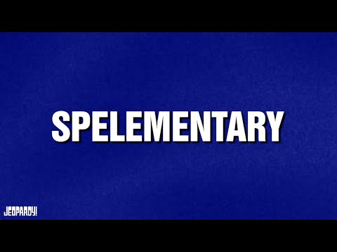 Spelementary | Category | JEOPARDY!