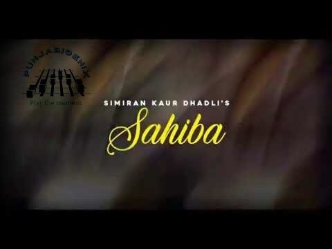 Sahiba - Simiran Kaur Dhandli (Lyrics + English Translation) Ultra - 4K Resolution