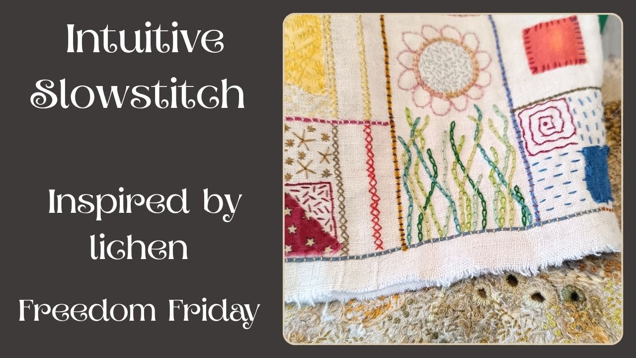 Intuitive slowstitching inspired by nature 