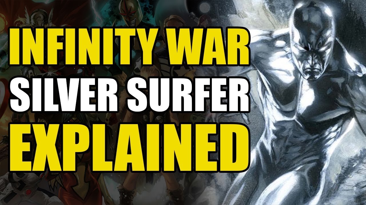 Infinity War: Silver Surfer Explained