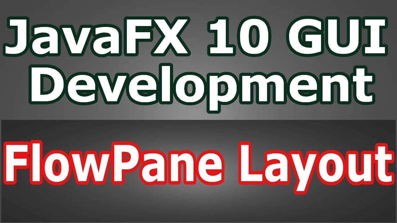 Learn JavaFX 10 GUI Creating FlowPane Layout (Java Programming)  #9