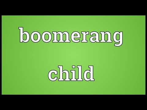 Boomerang child Meaning