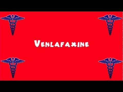 Pronounce Medical Words ― Venlafaxine