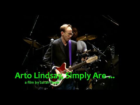Arto Lindsay, Simply Are… (a film by Sarah Teper) | Artemuros