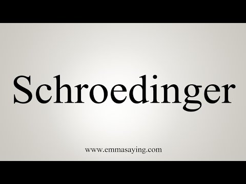 How To Say Schroedinger