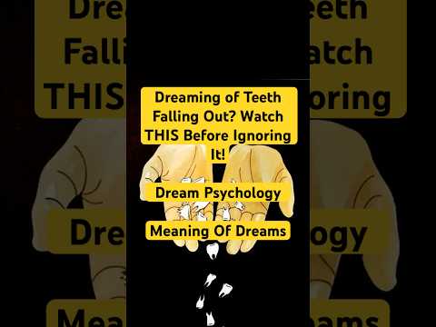 Dreaming of Teeth Falling Out? Watch THIS Before Ignoring It! | Dream Psychology | Meaning Of Dreams