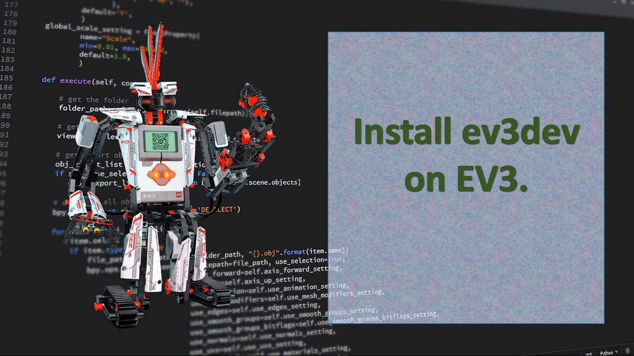 Install ev3dev on EV3; Python programming.