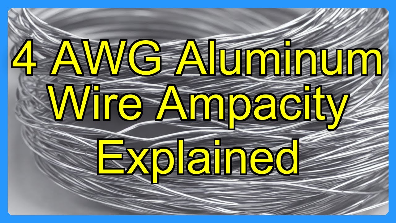 4 AWG Aluminum Wire Ampacity Explained