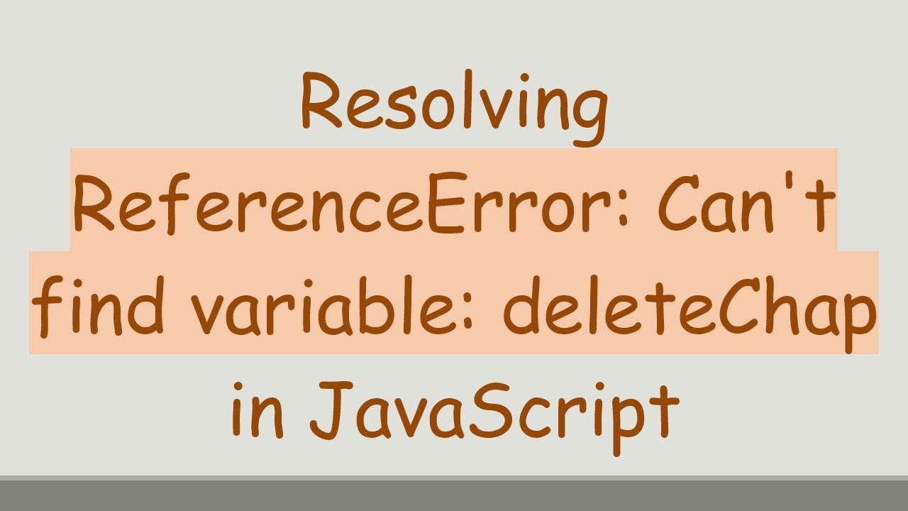 Resolving ReferenceError: Can't find variable: deleteChap in JavaScript