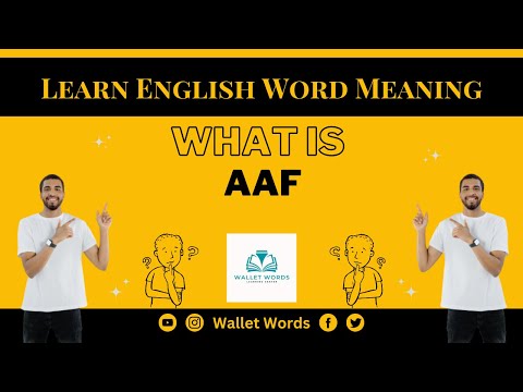 What is AAF? | AAF | AAF full Form Meaning | AAF Meaning In English | AAF Means | Wallet Words