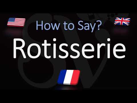 How to Pronounce Rotisserie? (CORRECTLY) English, American, French Pronunciation
