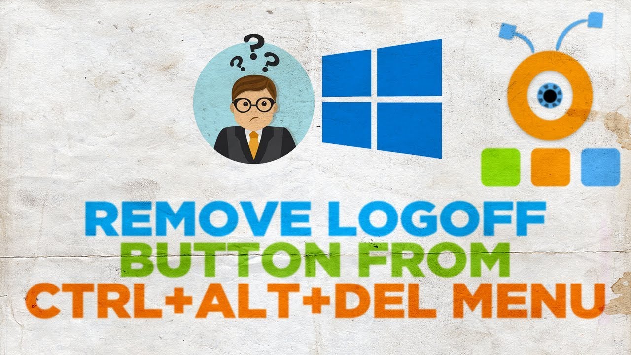 How to Remove Logoff Button from CTRL ALT DELETE Menu