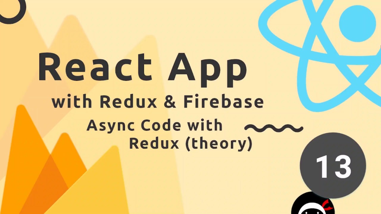 React, Redux & Firebase App Tutorial #13 - Async Code with Redux