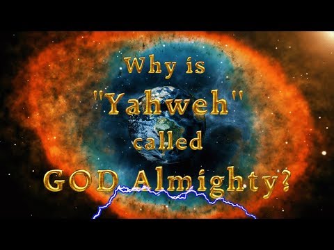 Why is GOD called GOD ALMIGHTY?