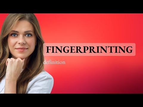 Fingerprinting • FINGERPRINTING definition