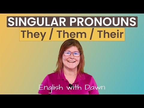 They, Them, Their as Singular Pronouns