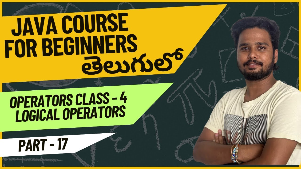 Core Java Course - Logical Operators in Java Explained - Part 17 | Java Programming