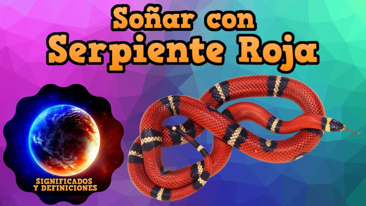 🔴 Que Significa soñar con una Serpiente Roja  - Significado de soñar con Serpientes Rojas
