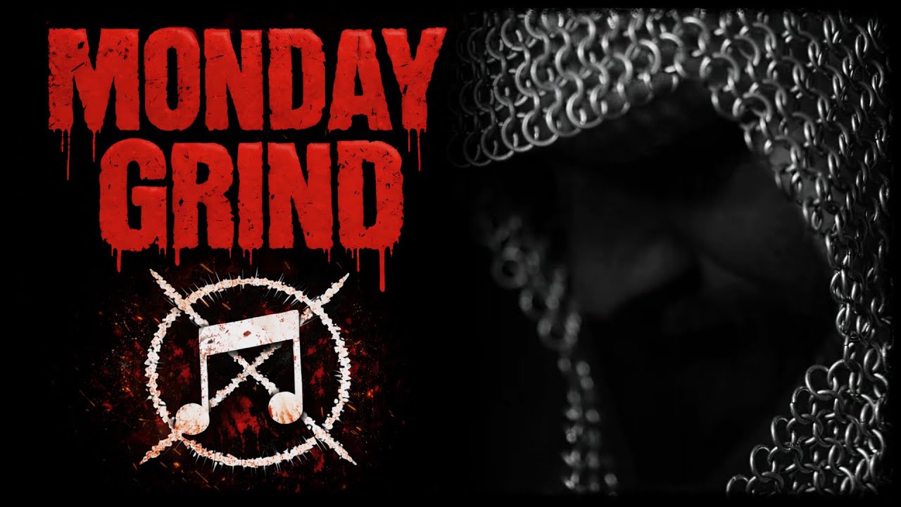 [Monday Grind] - 7 Extreme Bands From Around The World!